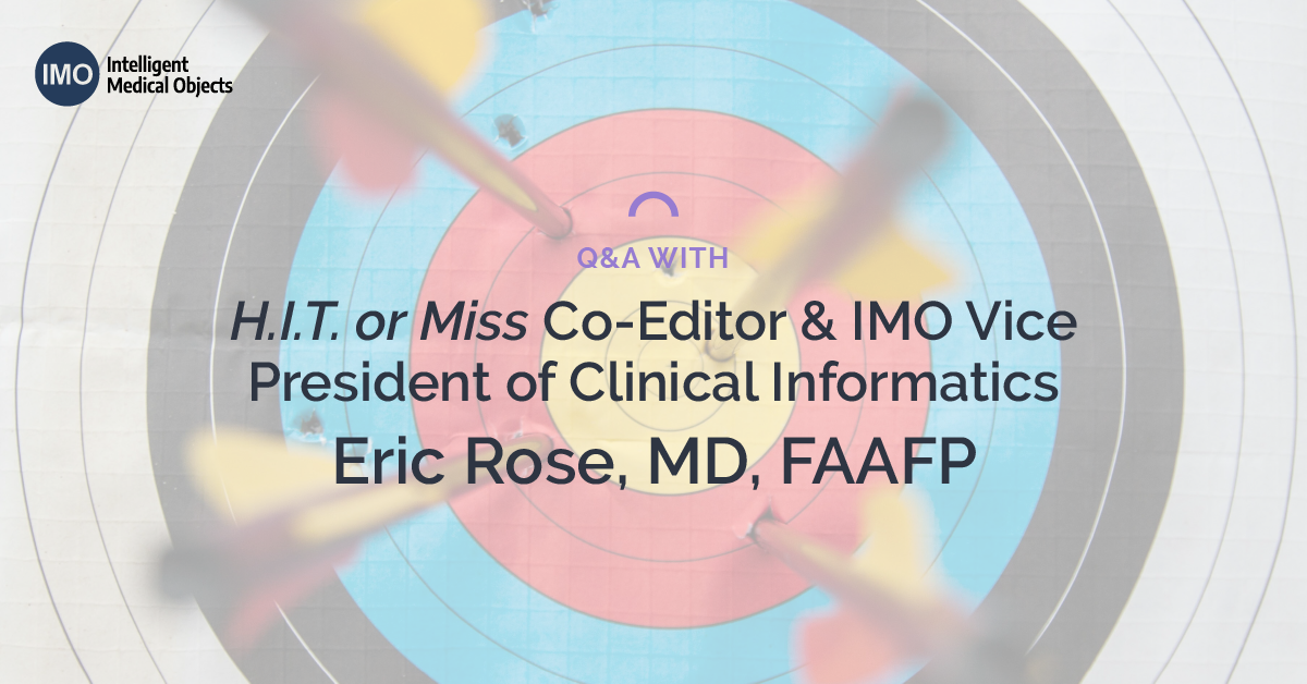 H.I.T. or Miss: Q&A with associate editor Eric Rose, MD | IMO Health