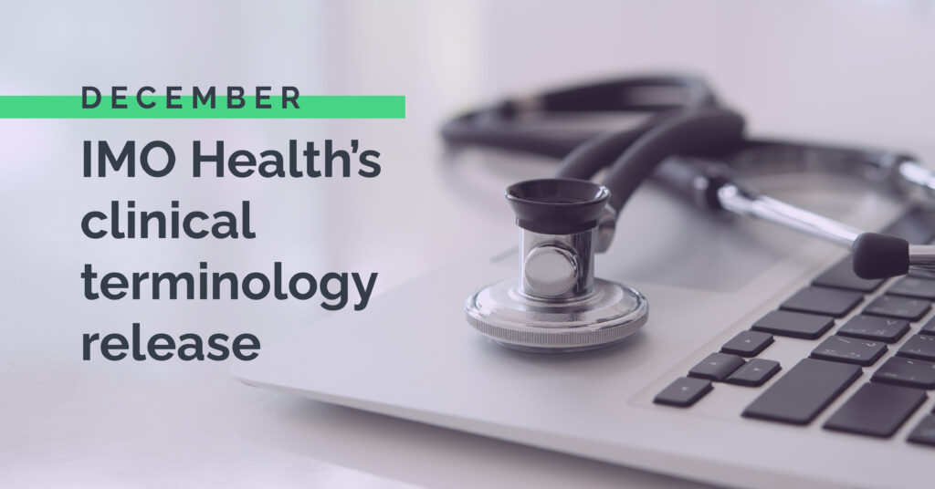 5 Key Updates from IMO Health’s December Terminology Release