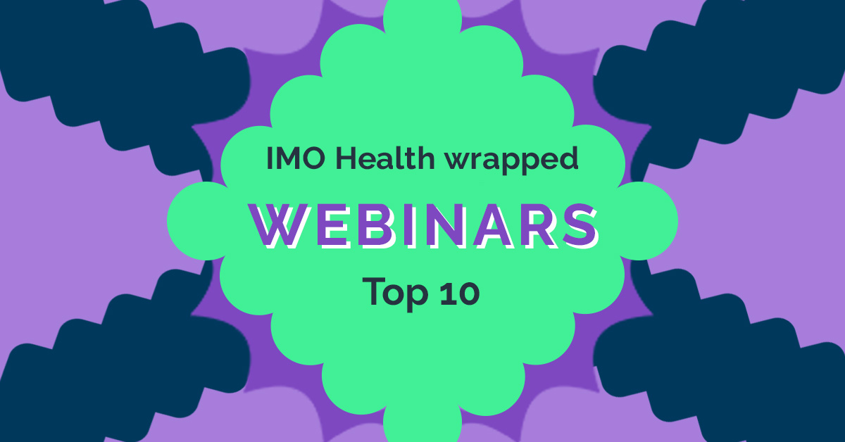 That’s a wrap! IMO Health’s 10 most insightful webinars of 2022 | IMO ...
